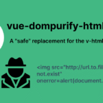 How does DOMPurify ensure that sanitized HTML is safe for injection into the DOM? - DOMPurify